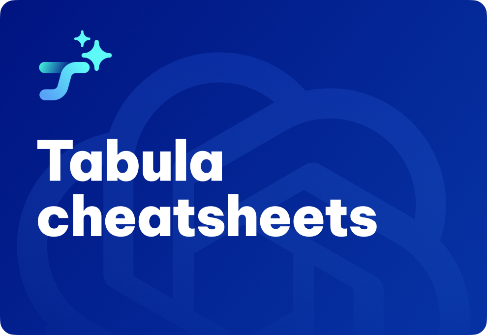 Tabula - Introducing cheatsheets: your quick guide to mastering Tabula